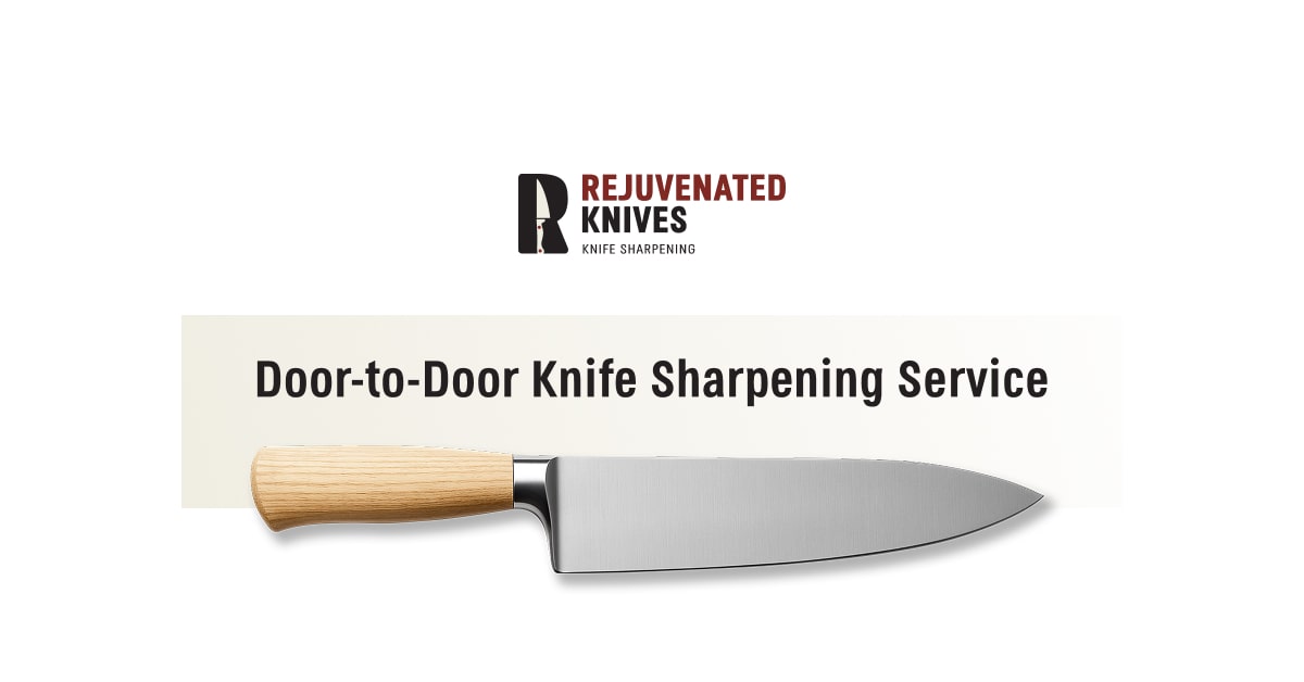 Door-to-Door Knife Sharpening Service | Rejuvenated Knives